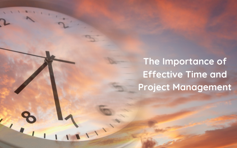 The Importance of time and project management - British Association of ...