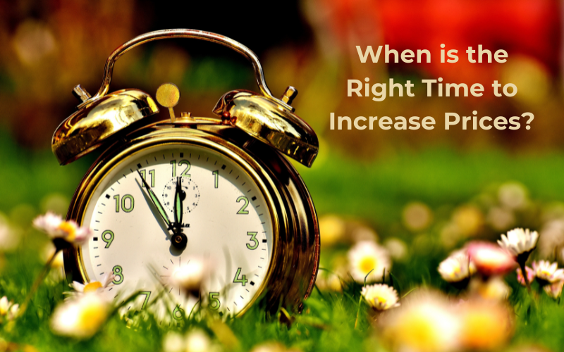 When is the right time to increase prices? - British Association of ...